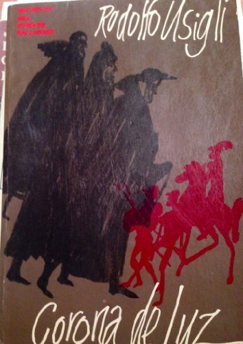 Corona de luz. Edición de Rex E. Ballinger.: Rodolfo.- USIGLI: Amazon ...