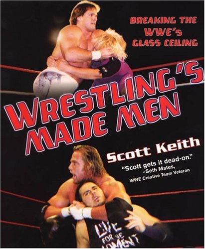 Wrestling's Made Men : Keith, Scott: Amazon.de: Bücher