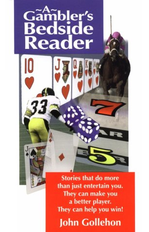 A Gambler's Bedside Reader: Gollehon, John T.: 9780914839583: Amazon ...