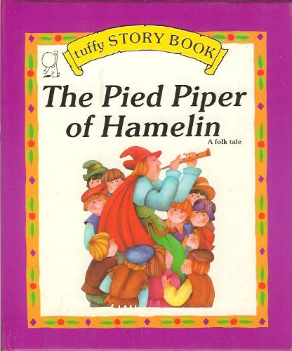 Amazon.com: The Pied Piper of Hamlin (Tuffy Story Books): 9780898283327 ...