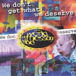 World Wide Message Tribe - We Don't Get What We Deserve - Amazon.com Music