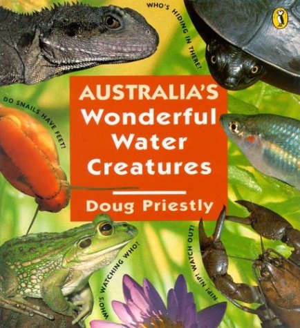 Australia's Wonderful Water Creatures: Priestly, Doug: Priestly, Doug ...