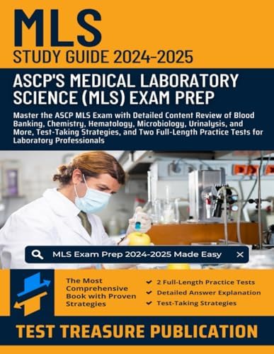 Medical Laboratory Science (MLS) Certification Study Guide 2024-2025 ...