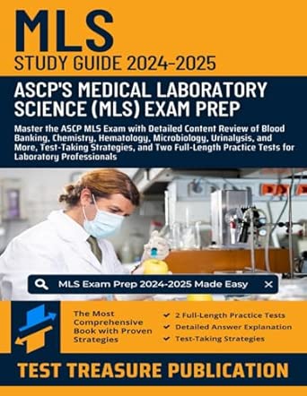 Medical Laboratory Science (MLS) Certification Study Guide 2024-2025 ...