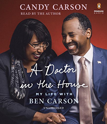 A Doctor in the House: My Life with Ben Carson: Carson, Candy, Carson ...