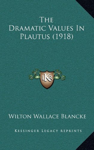Buy The Dramatic Values in Plautus (1918) Book Online at Low Prices in ...
