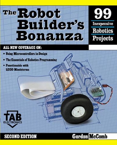 The Robot Builder's Bonanza: Gordon McComb: 9780071386715: Amazon.com ...