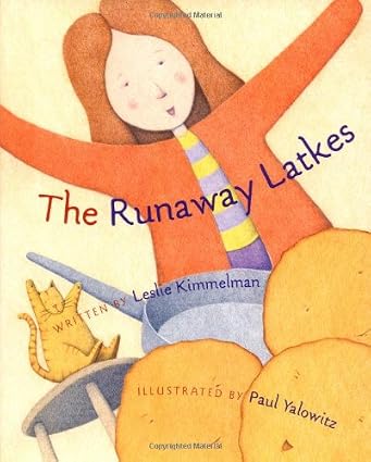 The Runaway Latkes: Kimmelman, Leslie, Yalowitz, Paul: 9780807571767 ...