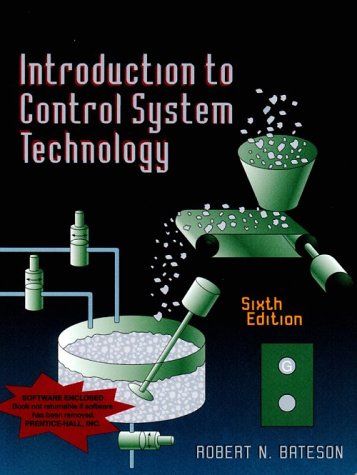 Introduction to Control System Technology: Robert Bateson ...