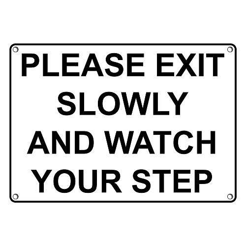 Amazon.com: Weatherproof Plastic Please Exit Slowly and Watch Your Step ...