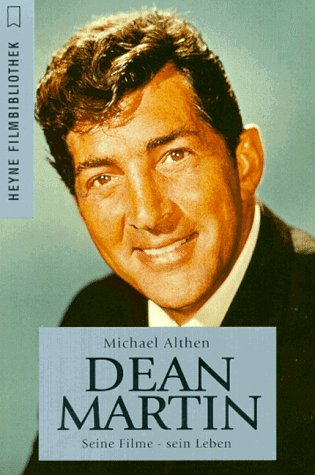 Amazon.com: Dean Martin. Seine Filme - Sein Leben.: 9783453136762 ...