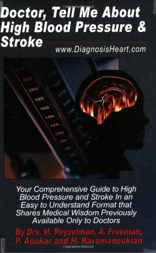Doctor, Tell Me About High Blood Pressure & Stroke: Reyzelman, Marat ...