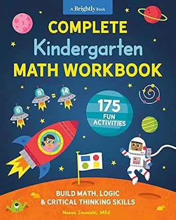 Complete Kindergarten Math Workbook: 175 Fun Activities to Build Math ...