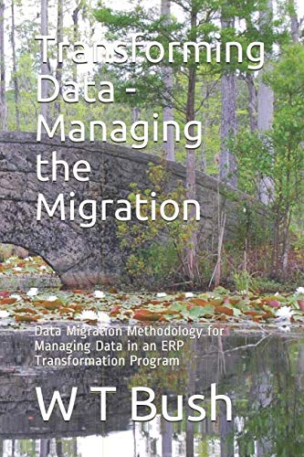 Amazon.com: Transforming Data - Managing the Migration: Data Migration ...