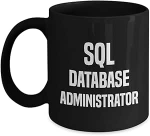 Amazon.com: SQL Database Administrator Mug - Funny Gift for DBA Admin ...