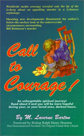 Call to Courage: Barton, M. Laverne: 9780967096834: Amazon.com: Books