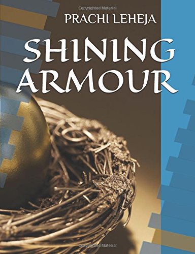 Shining Armour: Leheja, Prachi Uzzal: 9781973165347: Amazon.com: Books