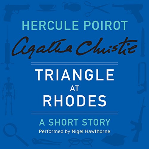 Amazon.com: Triangle at Rhodes: A Hercule Poirot Short Story (Audible ...