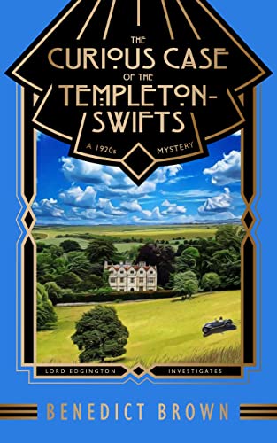 The Curious Case of the Templeton-Swifts: A 1920s Mystery (Lord ...