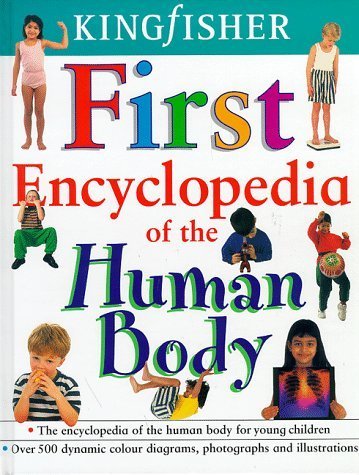 First Encyclopedia of the Human Body: Richard Walker~Roy Palmer ...