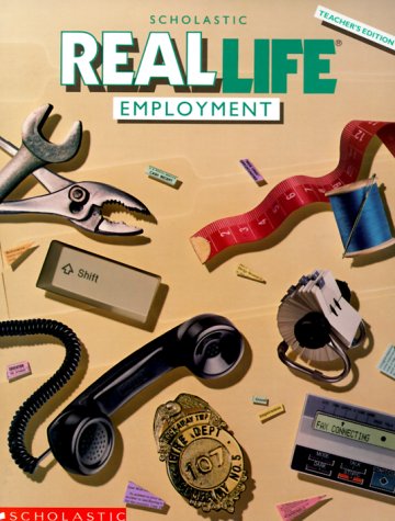 Real Life Employment: Scholastic Inc.: 9780590354899: Amazon.com: Books