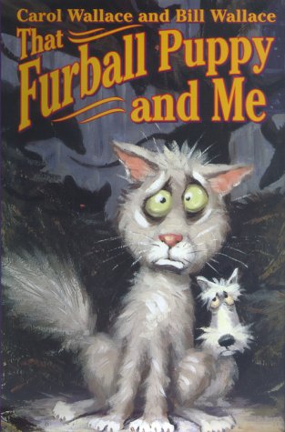 That Furball Puppy and Me: Wallace, Bill, Wallace, Carol: 9780671025069 ...