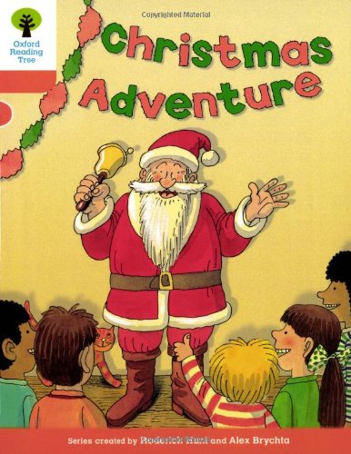 Oxford Reading Tree: Level 6: More Stories A: Christmas Adventure: Hunt ...