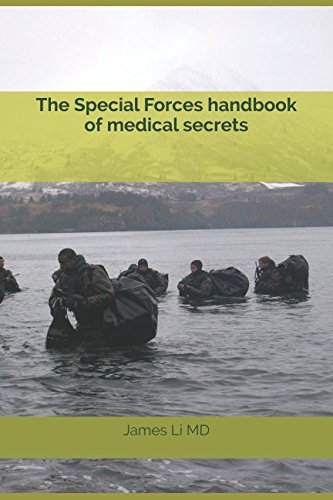 The Special Forces handbook of medical secrets: Li MD, James ...