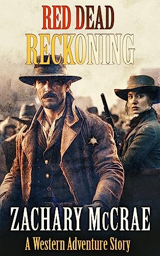 Red Dead Reckoning: A Classic Western Adventure eBook : McCrae, Zachary ...