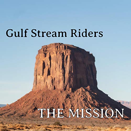 Amazon Music UnlimitedでGulf Stream RidersのThe Missionを