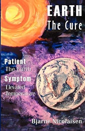 Earth - The Cure (Earth the Cure) : Nicolaisen, Bjarne: Amazon.in: Books