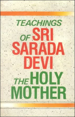 Buy Teachings of Sri Sarada Devi: The Holy Mother Book Online at Low ...