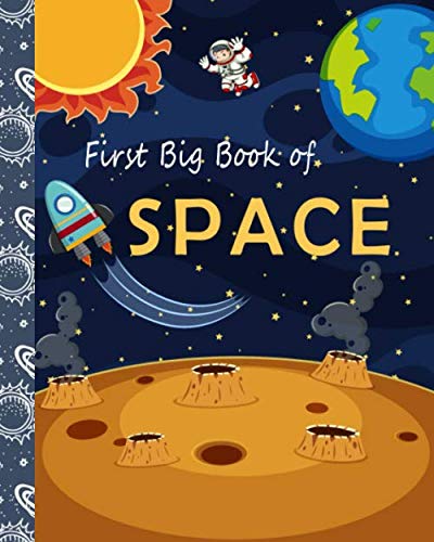 First Big Book of Space: The First Big Book of Space for kids, The ...