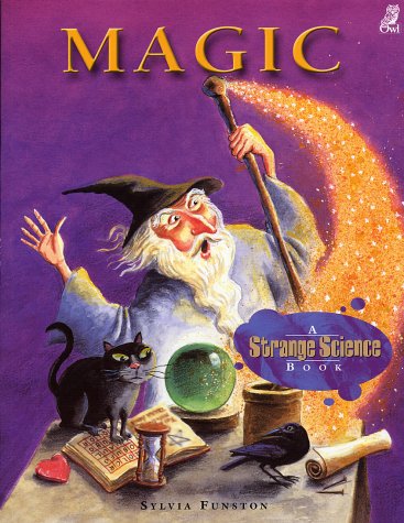 Magic: A Strange Science Book: Funston, Sylvia, Weissmann, Joe ...