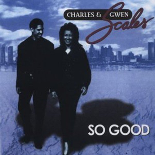 Gwen Scales, Charles Scales, Charles Scales & Gwen - So Good - Amazon ...