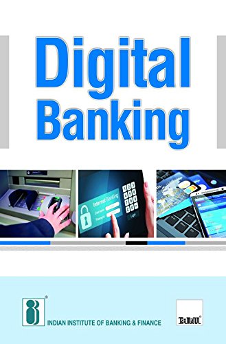 Digital Banking Paperback - April 2016: Indian Institute of Banking ...