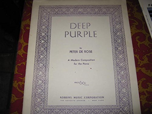 Deep Purple by Peter DeRose A Modern Composition for the Piano: Peter ...