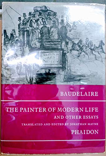 The Painter of Modern Life and Other Essays Translated and Edited by ...