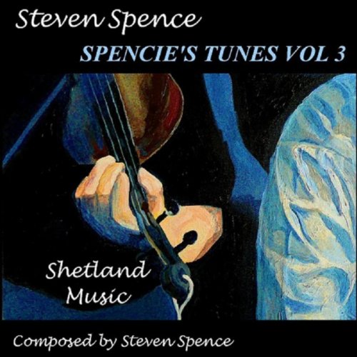 Écouter Spencie's Tunes Vol 3 de Steven Spence sur Amazon Music