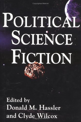 Political Science Fiction: Hassler, Donald M., Wilcox, Clyde ...