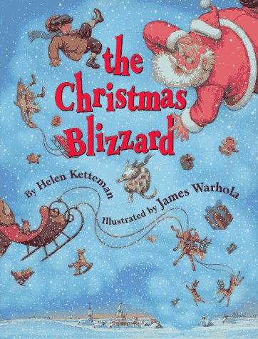 The Christmas Blizzard: Amazon.co.uk: Ketteman, Helen, Warhola, James ...