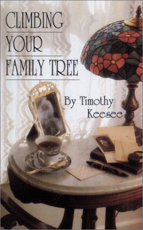 Climbing Your Family Tree: Keesee, Timothy; Schoolfield, Brenda ...
