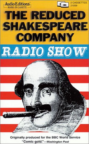 The Reduced Shakespeare Company Radio Show: Long, Adam, Martin, Reed ...