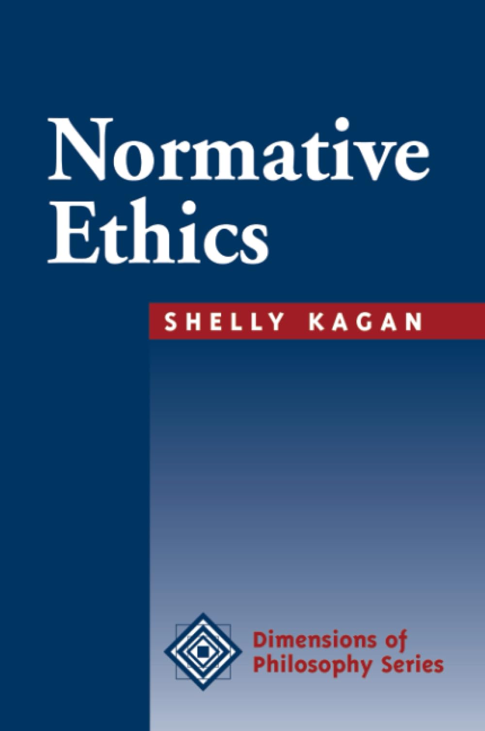 Amazon.co.jp: Normative Ethics (Dimensions of Philosophy) : Kagan ...