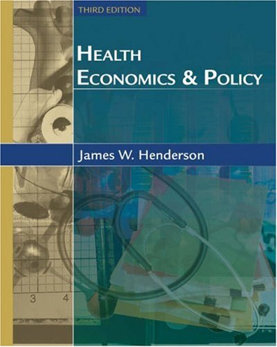 Health Economics and Policy with Economic Applications: Henderson ...