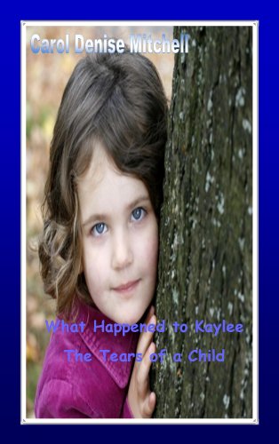 Amazon.com: What Happened to Kaylee, The Tears of a Child eBook ...