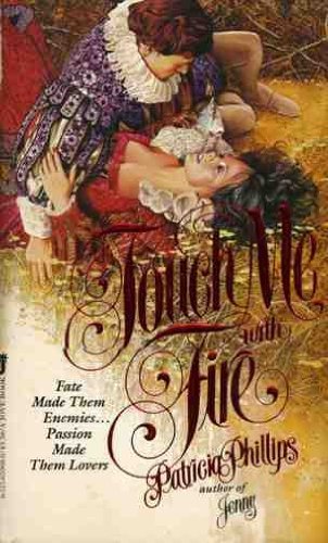 Touch With Fire: Phillips, Patricia Anne: 9780515059083: Amazon.com: Books