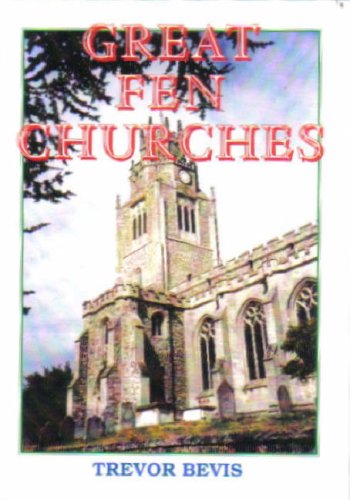 Great Fen Churches: Trevor Allen Bevis: 9780901680785: Amazon.com: Books