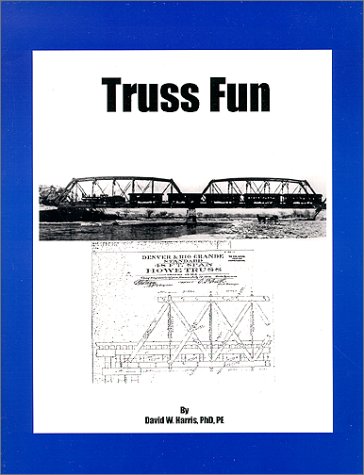 Truss Fun, Second Edition: Harris, David W.: 9780967549507: Amazon.com ...