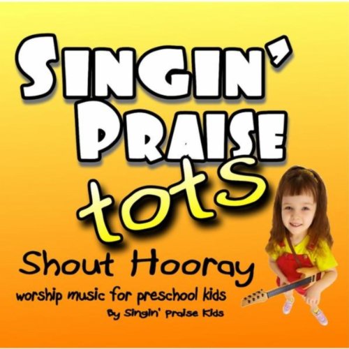 Amazon.com: Shout Hooray : Singin' Praise Tots: Digital Music